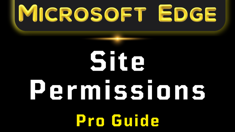 Microsoft Edge Site Permissions Settings | Pro Guide — DOZRO