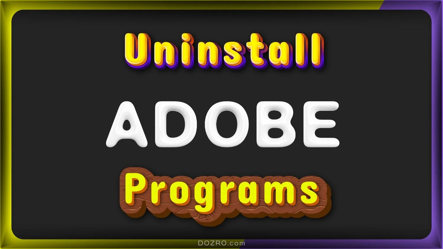How to Completely Uninstall Adobe Programs from Your Windows 11 ...