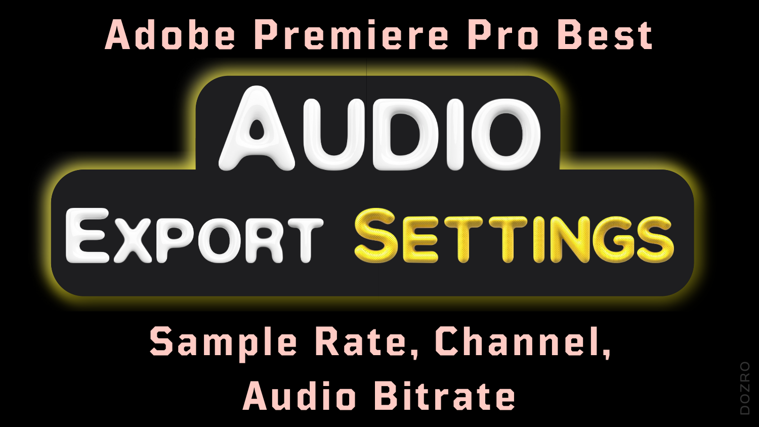 Adobe Premiere Pro Best Audio Export Settings – Sample Rate, Channel ...