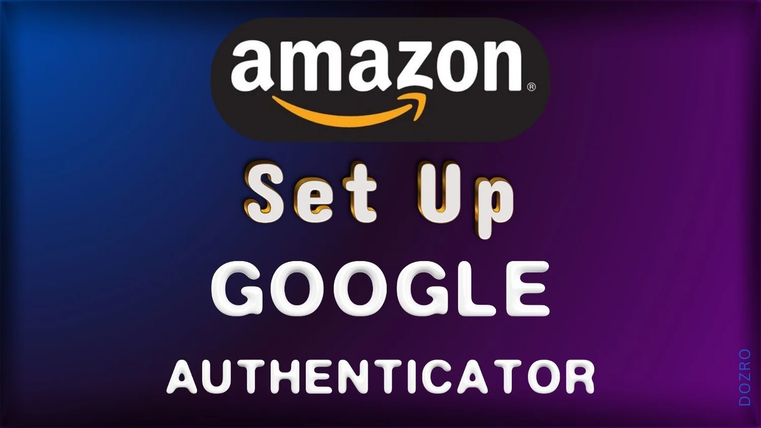 Google Authenticator → Amazon: How to Set Up Two-Step Verification for ...