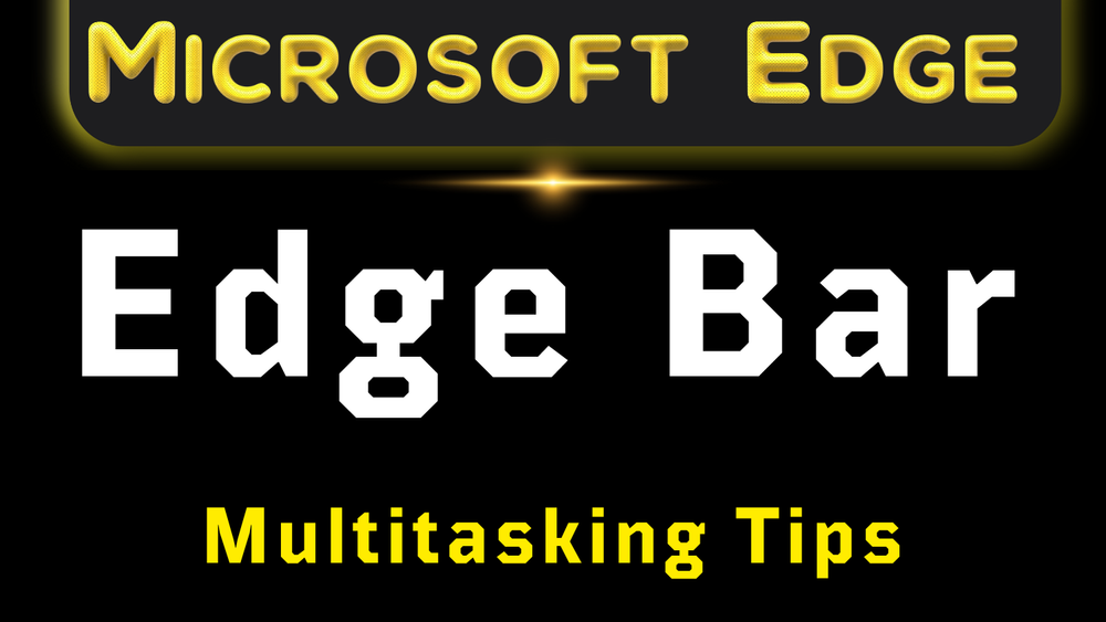 Multitasking Tips through Edge Bar in Microsoft Edge Browser — DOZRO