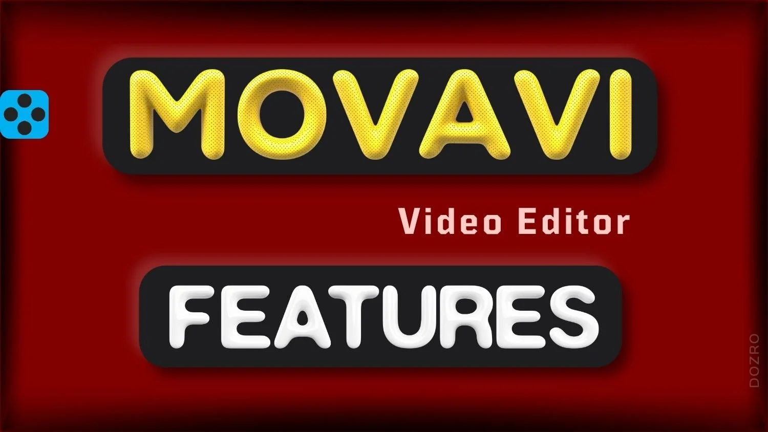 Movavi Video Editor Features List in 2024 — DOZRO