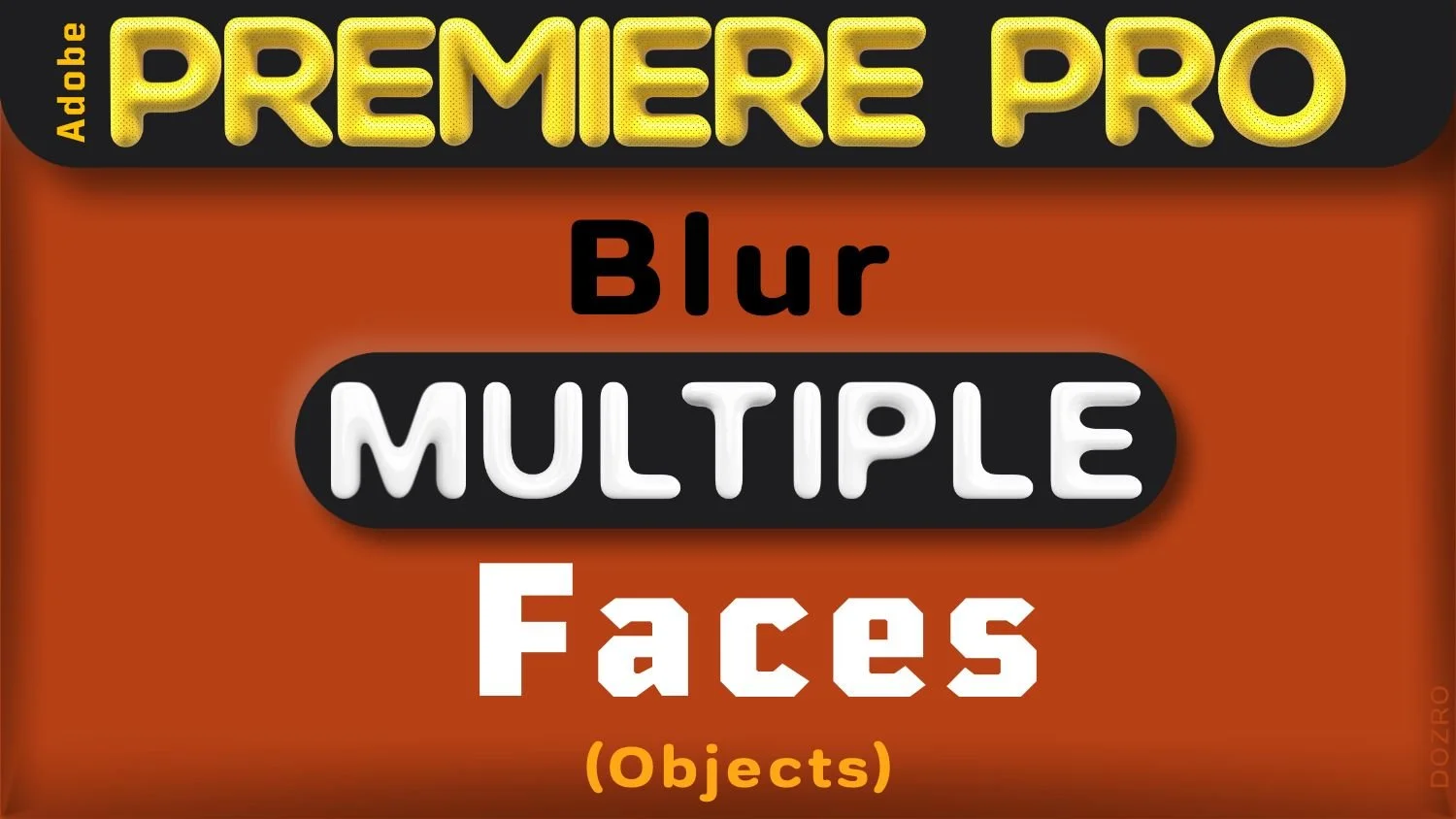 Blur multiple Faces or multiple Objects in Premiere Pro — DOZRO