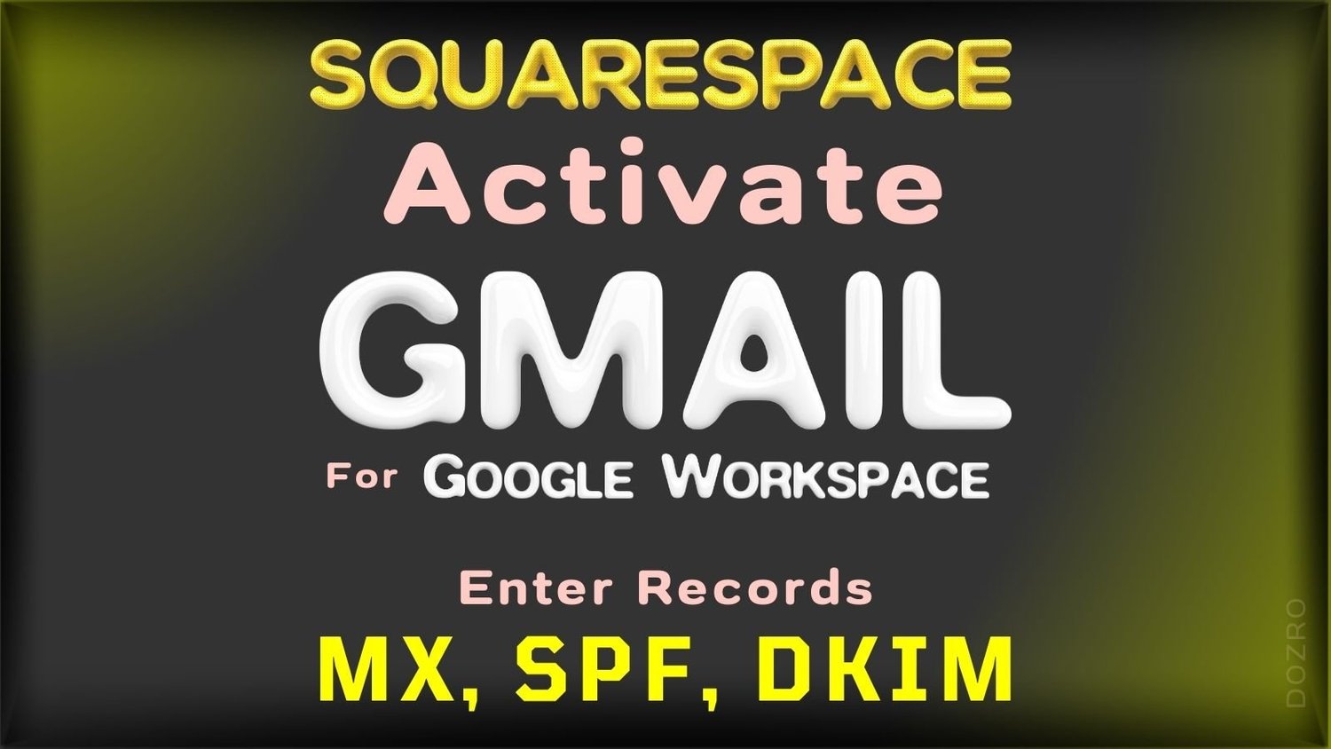 Activate Gmail for Google Workspace on Squarespace by entering MX, SPF, and DKIM Records in ...