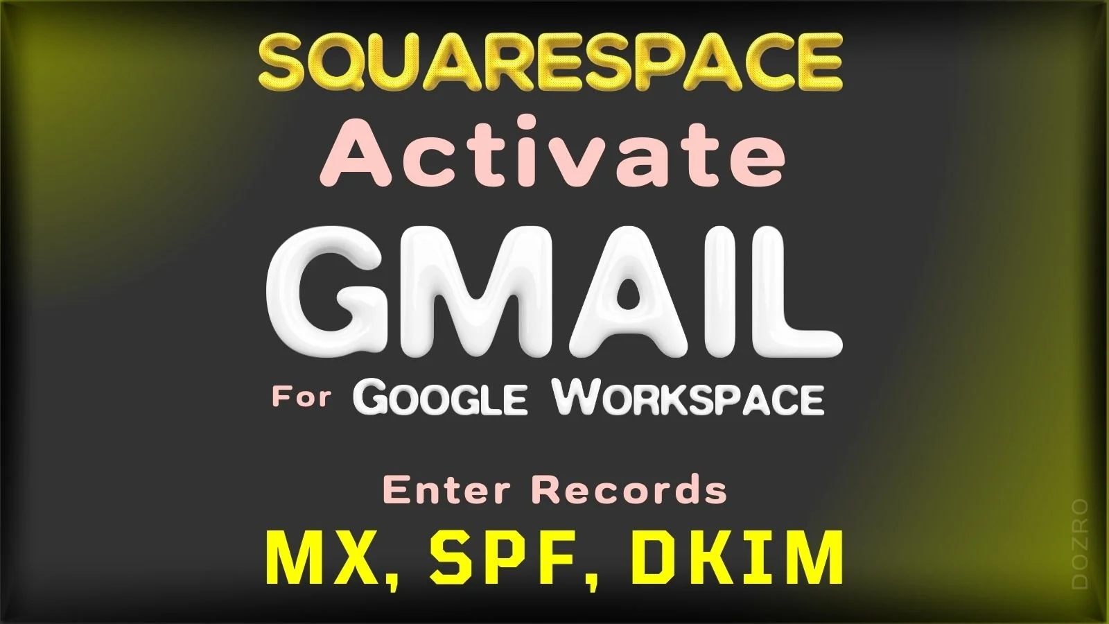 Activate Gmail for Google Workspace on Squarespace by entering MX, SPF ...