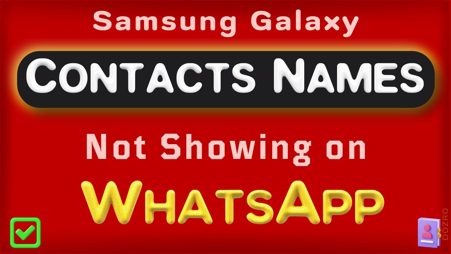 Solved: Samsung Galaxy contacts names not showing on WhatsApp — DOZRO