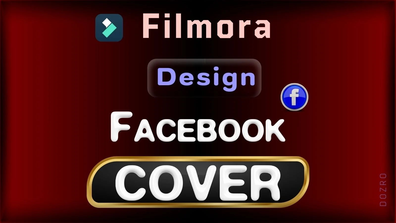 Using Filmora video editor to Design a Facebook Cover Photo — DOZRO