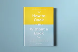 How To Cook Without A Book — Mia A. Johnson