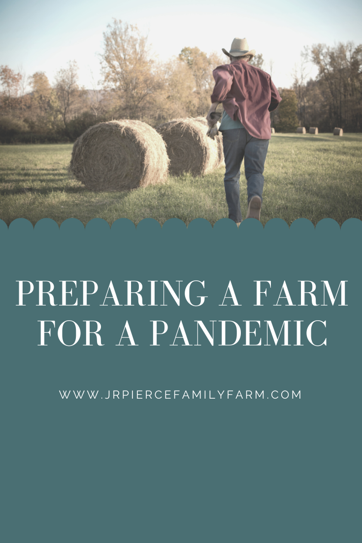 How to Prepare a Farm for a Pandemic and Other Emergencies — J&R Pierce ...