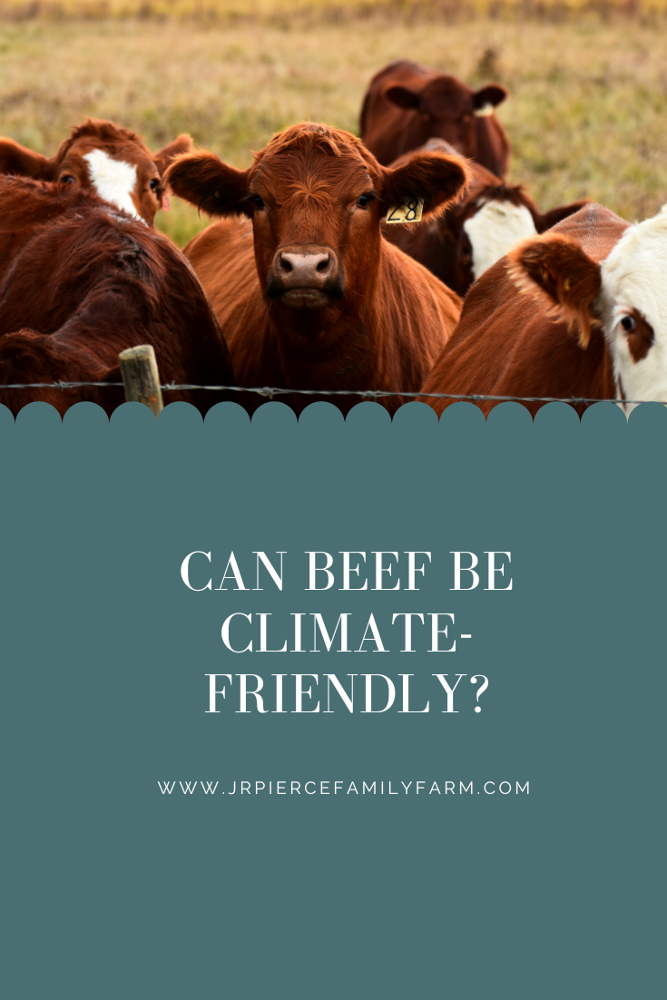 Can Beef Be Climate-Friendly? — J&R Pierce Family Farm