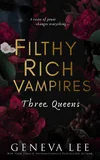 Filthy Rich Vampires — Geneva Lee | New York Times Bestselling Author