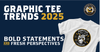 New Trends in Graphic Tees for 2025: Bold Statements and Fresh ...