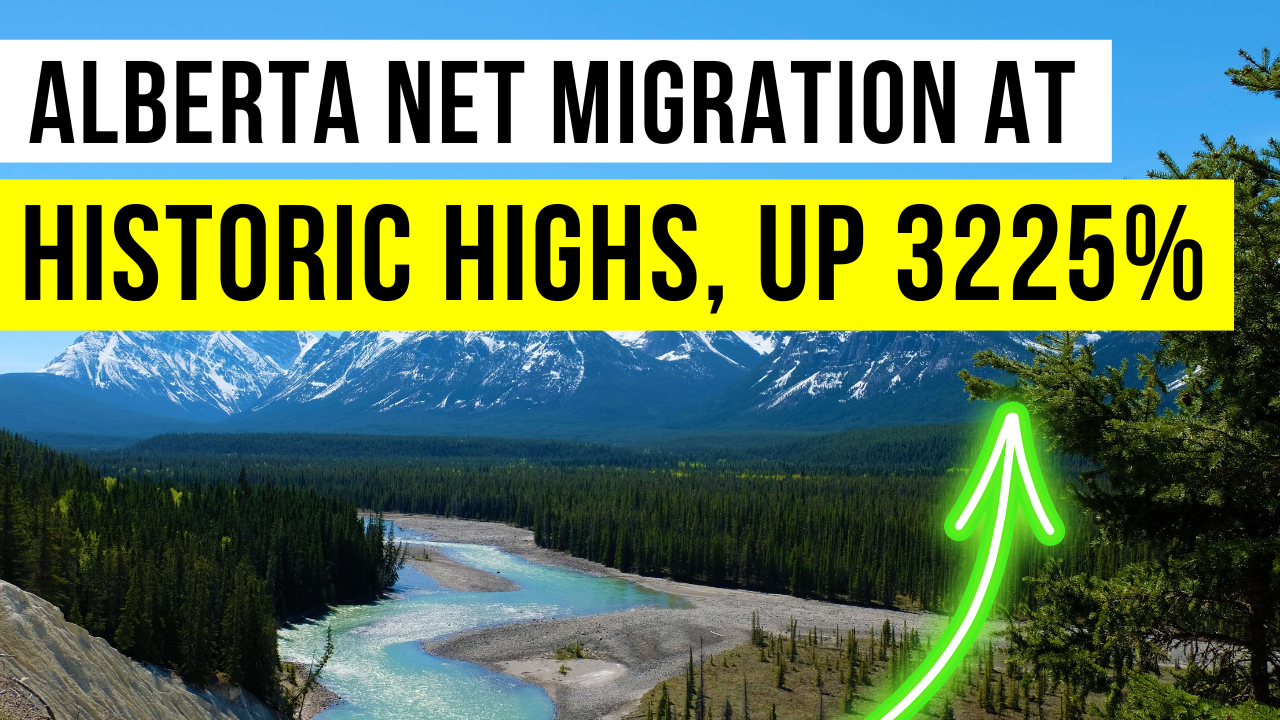 Alberta Net Migration At Historic Highs, Up 3225% — Condo Millionaire
