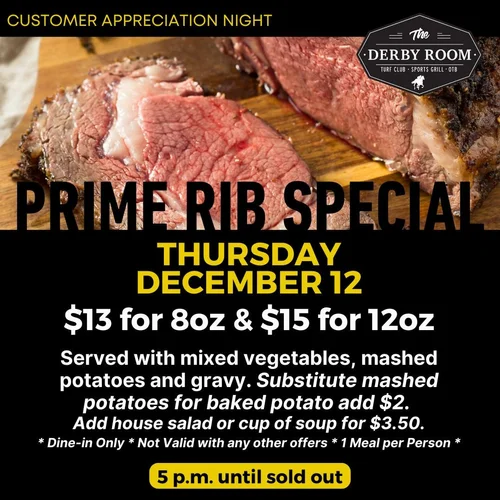 PRIME RIB SPECIAL — The Derby Room