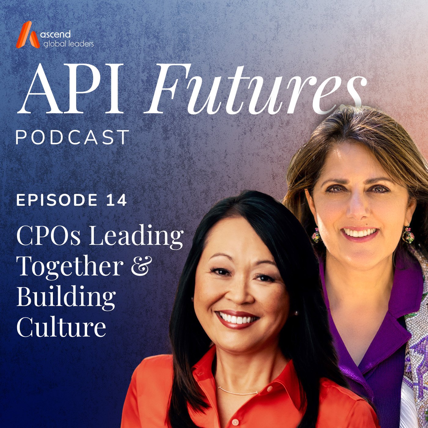 API Futures Podcast - Building Culture - Ascend — Ascend