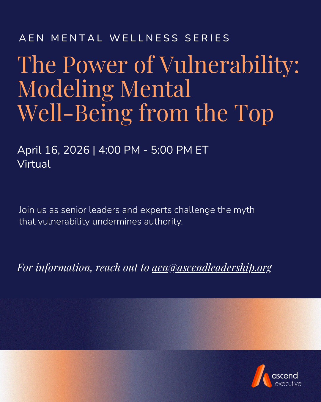 AEN Mental Wellness Series: The Power of Vulnerability* — Ascend