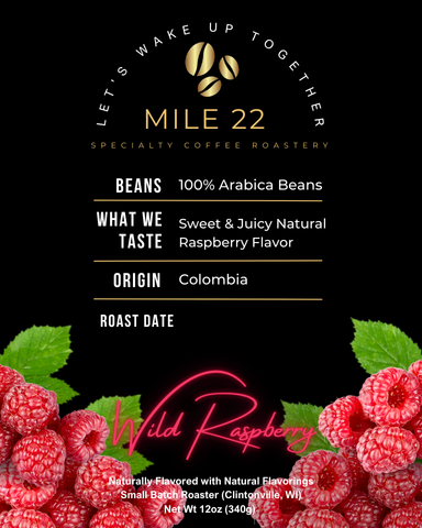 Wild Raspberry (Natural Flavoring) — Mile 22 Roastery