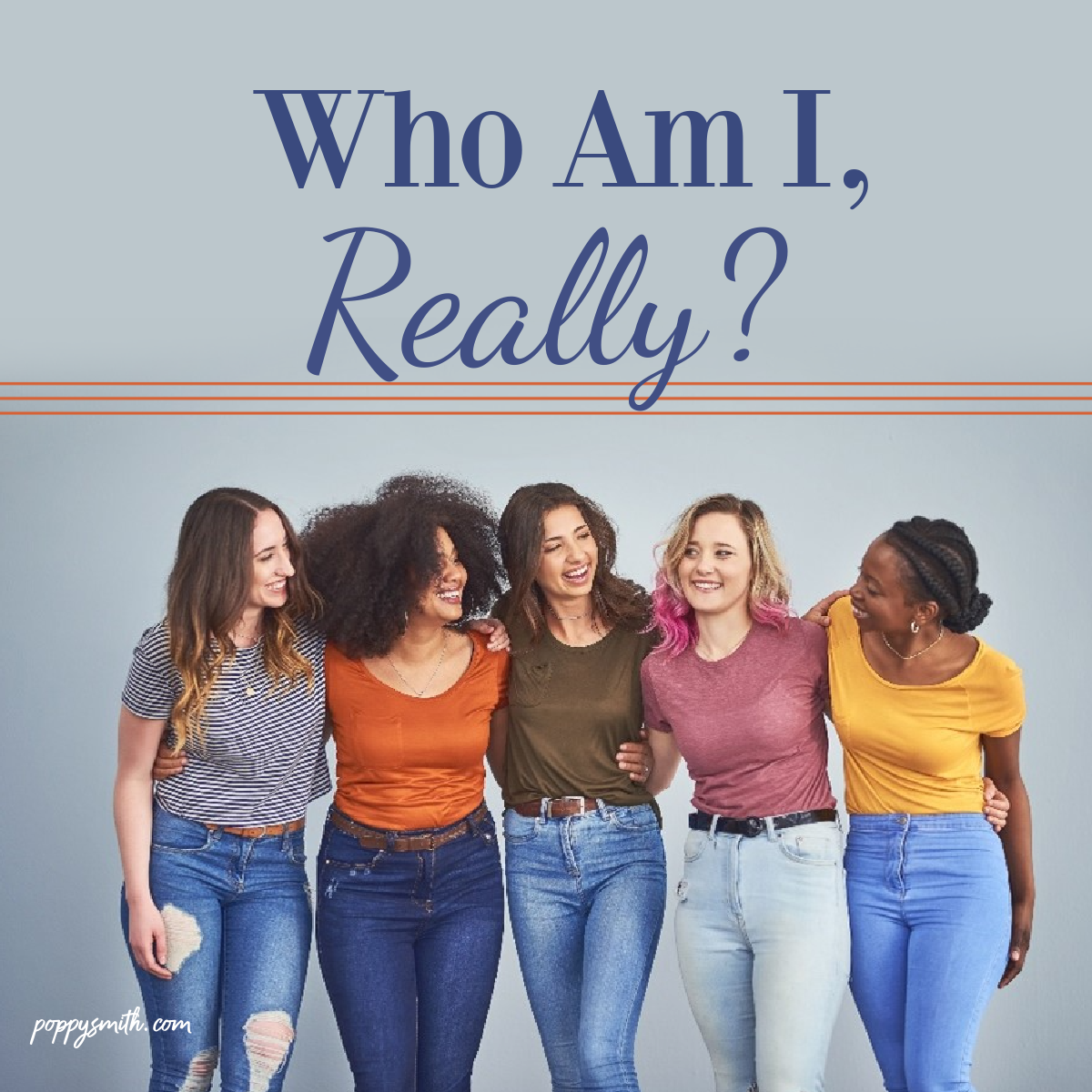 Who Am I, Really? — Poppy Smith