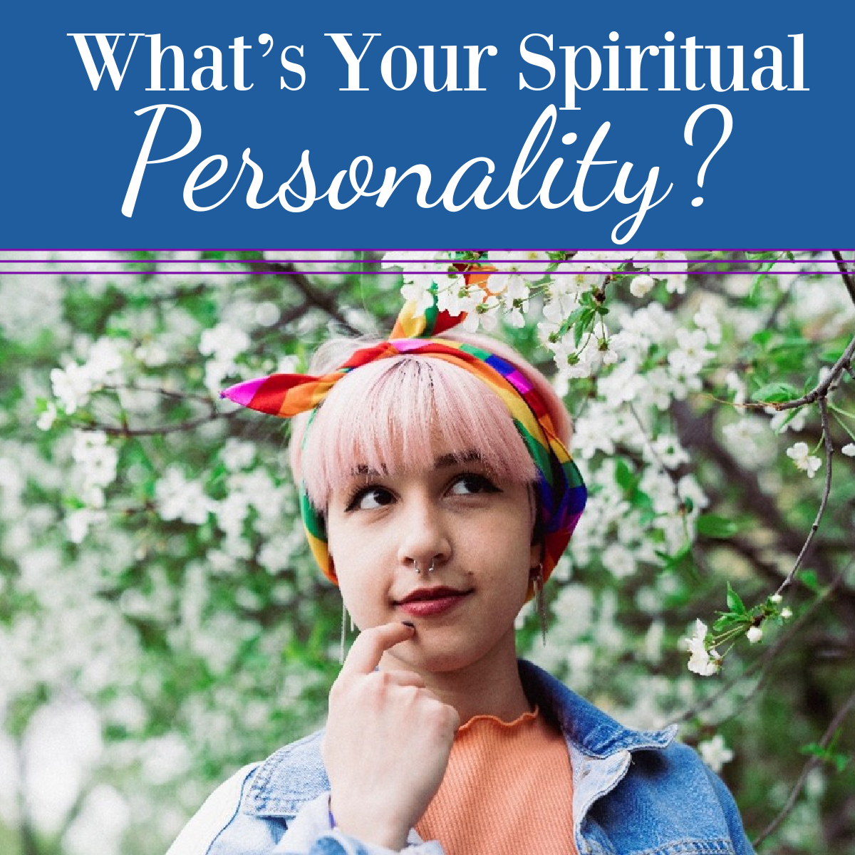 What’s Your Spiritual Personality? — Poppy Smith