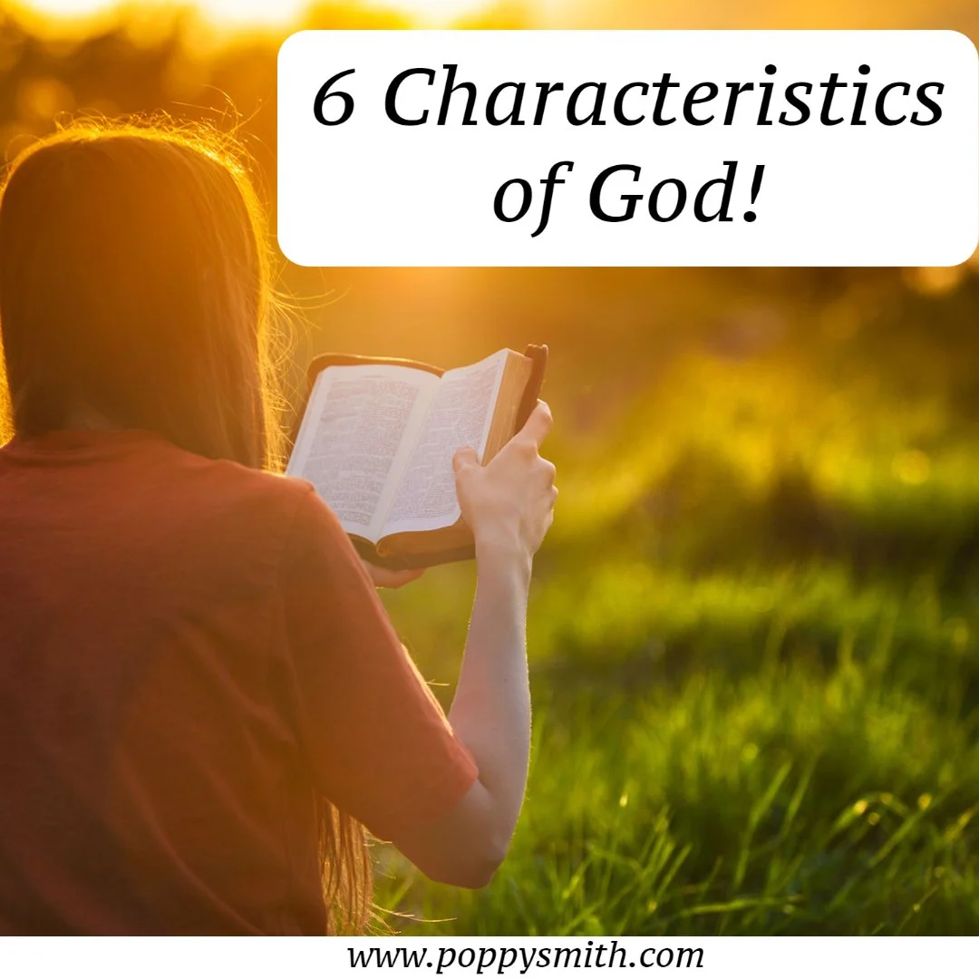 6 Characteristics of God — Poppy Smith