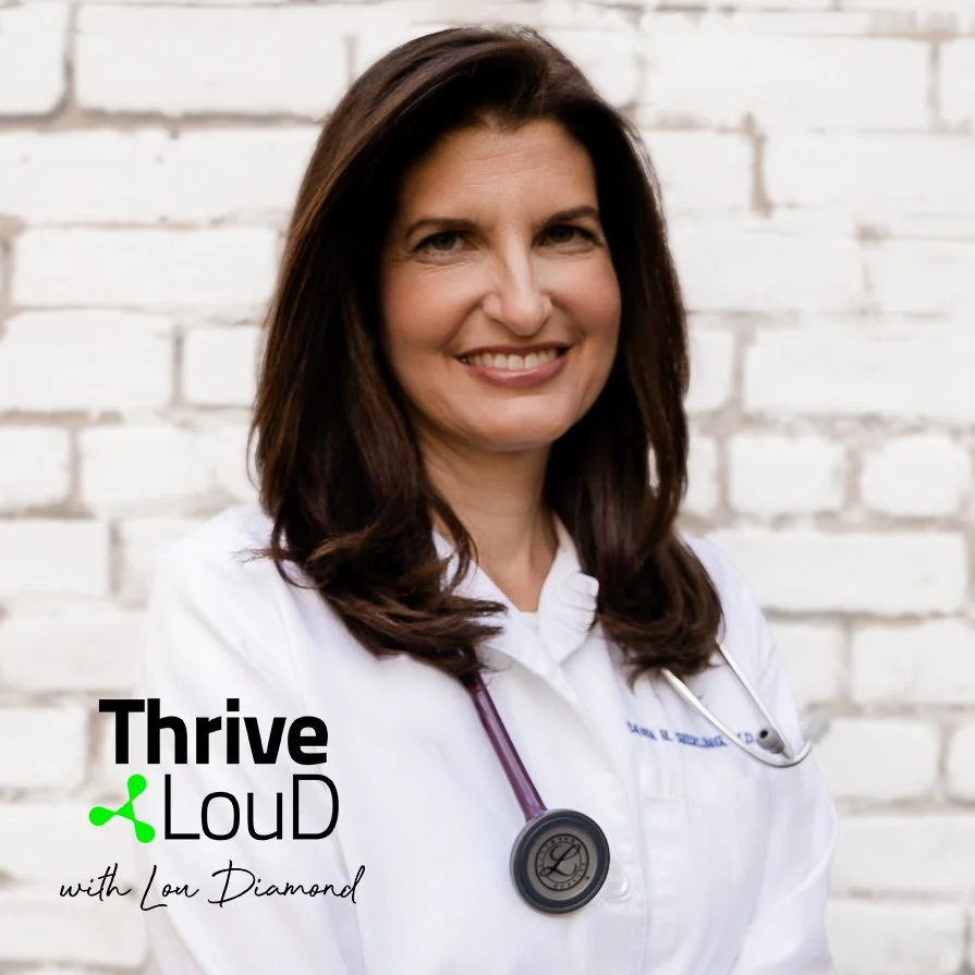 887: Dawn Sherling, MD — Thrive LouD with Lou Diamond