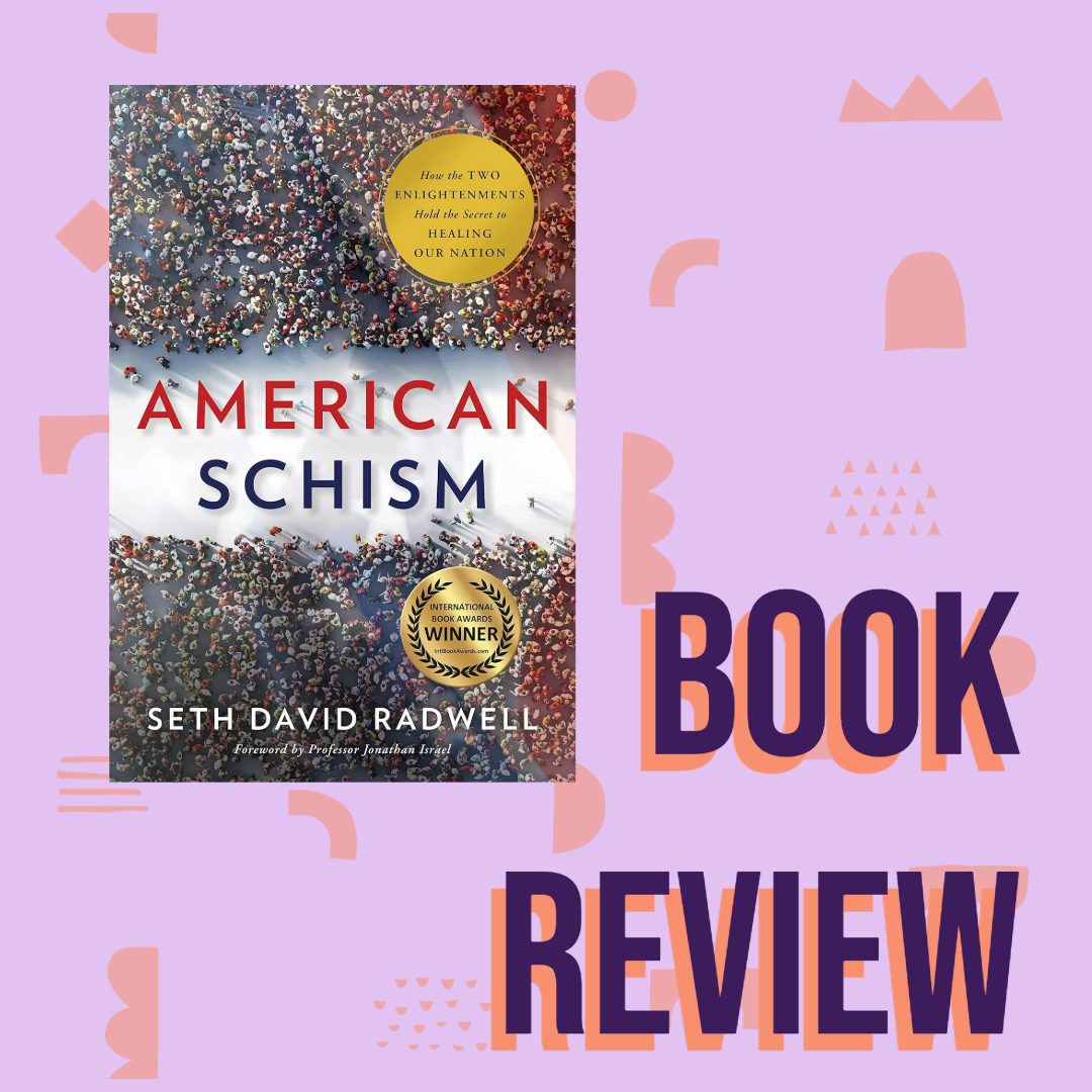 Book Review: American Schism by Seth David Radwell — Allyson Brunette Consulting
