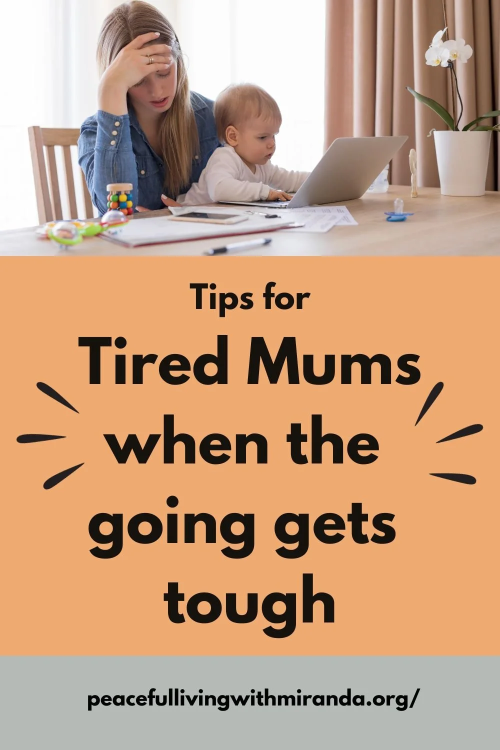 5 things tired Mums can do when the going gets tough - and you aren’t ...