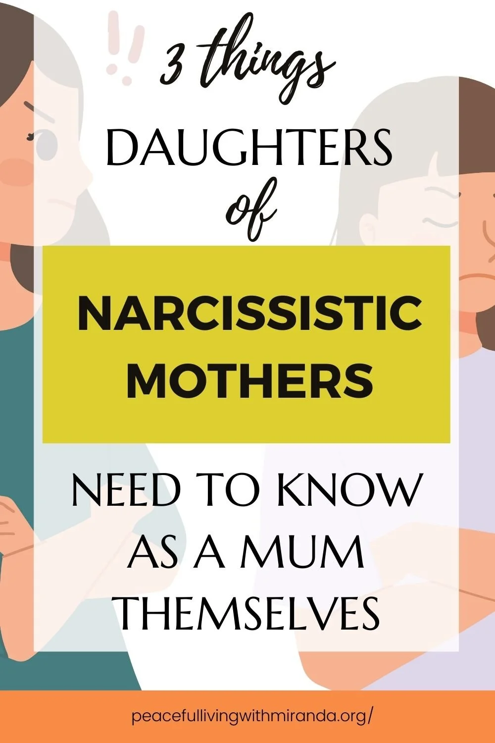 3 Major Things Daughters of Narcissistic Mothers Need to Be Aware of for Your Family's Emotional ...