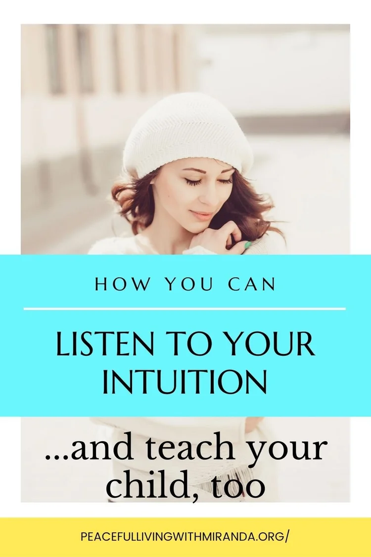 how to listen to your intuition (and teach the kids how to) — Peaceful ...