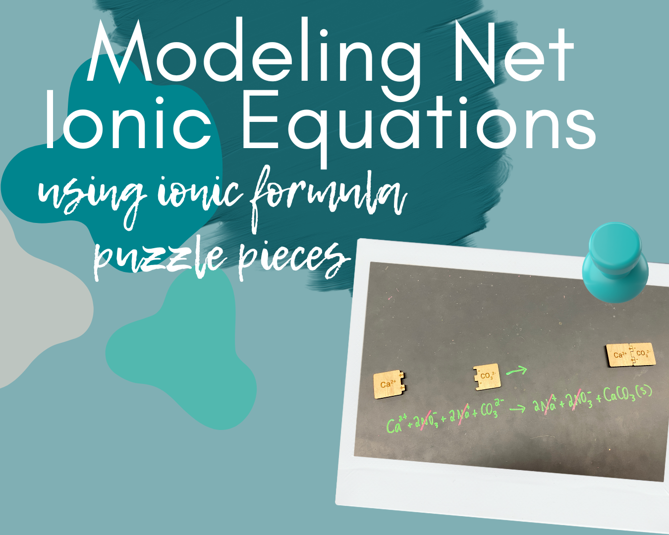 Using Ionic Formula Puzzle Pieces to Model Net Ionic Equations ...