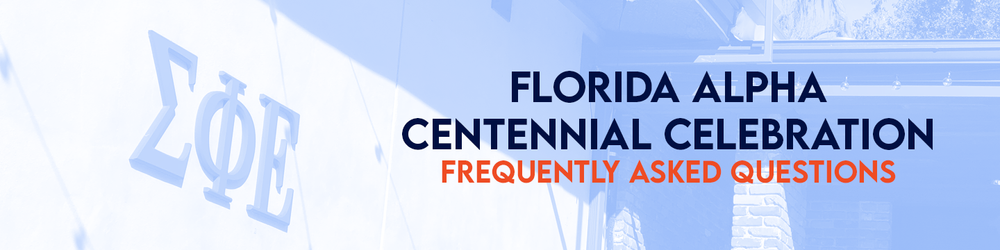 Centennial FAQs — SigEp Florida Alpha Alumni