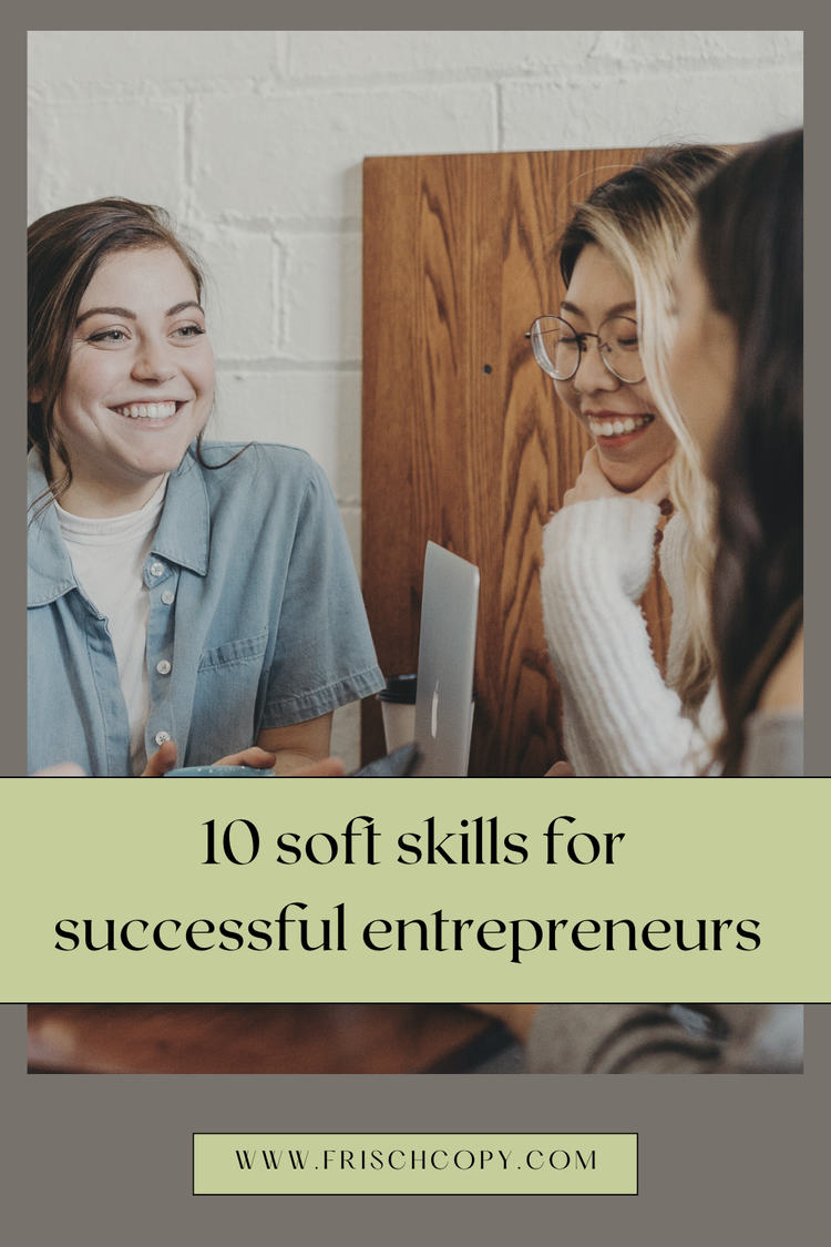 10 Soft skills for successful entrepreneurs — Frisch Copy