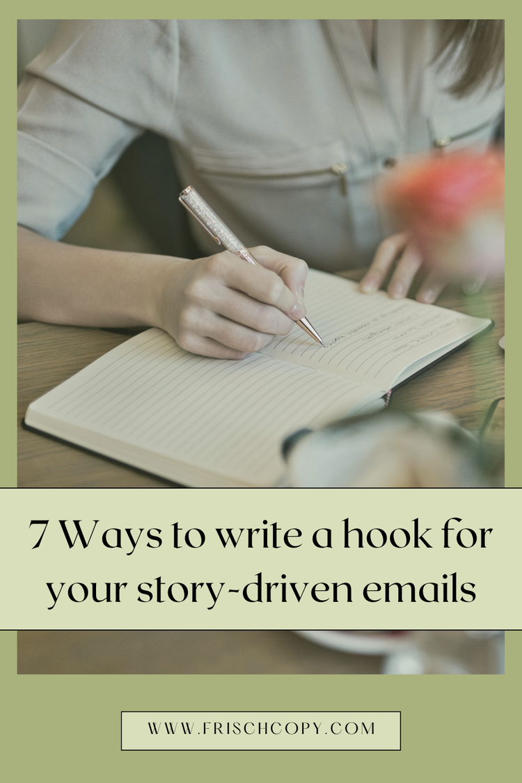 7 Ways to write a hook for your story-driven emails — Frisch Copy