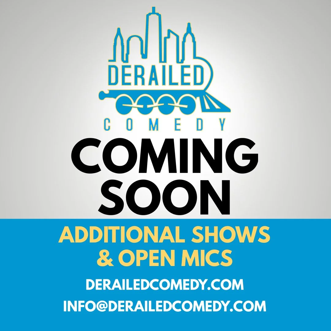 COMING SOON — DERAILED COMEDY