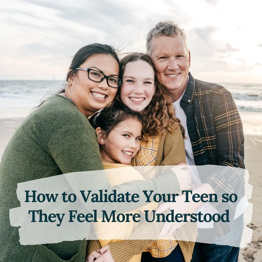 Orlando Therapist: How to Validate Your Teen so They Feel More ...