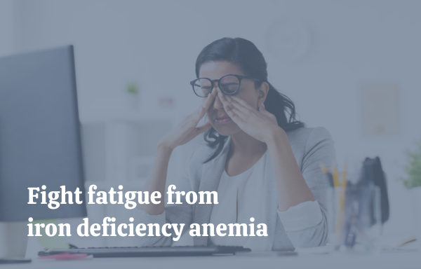 Advances in Treatment for Iron Deficiency Anemia — Mainline Wellness
