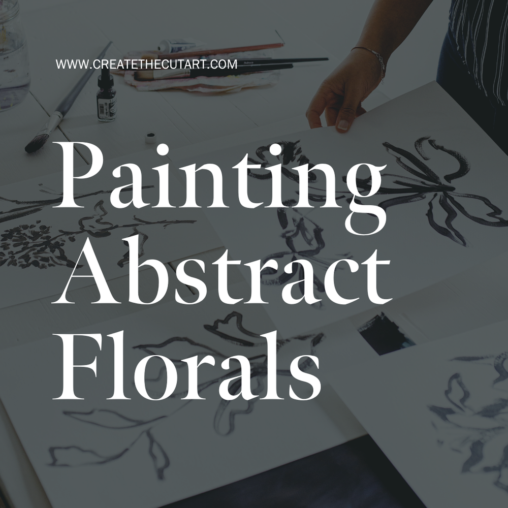How to paint abstract florals? — Create The Cut - Art