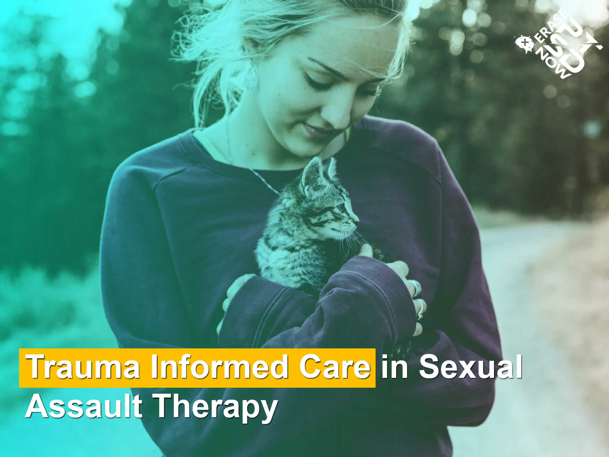 Trauma Informed Care in Sexual Assault Therapy — Erase PTSD Now