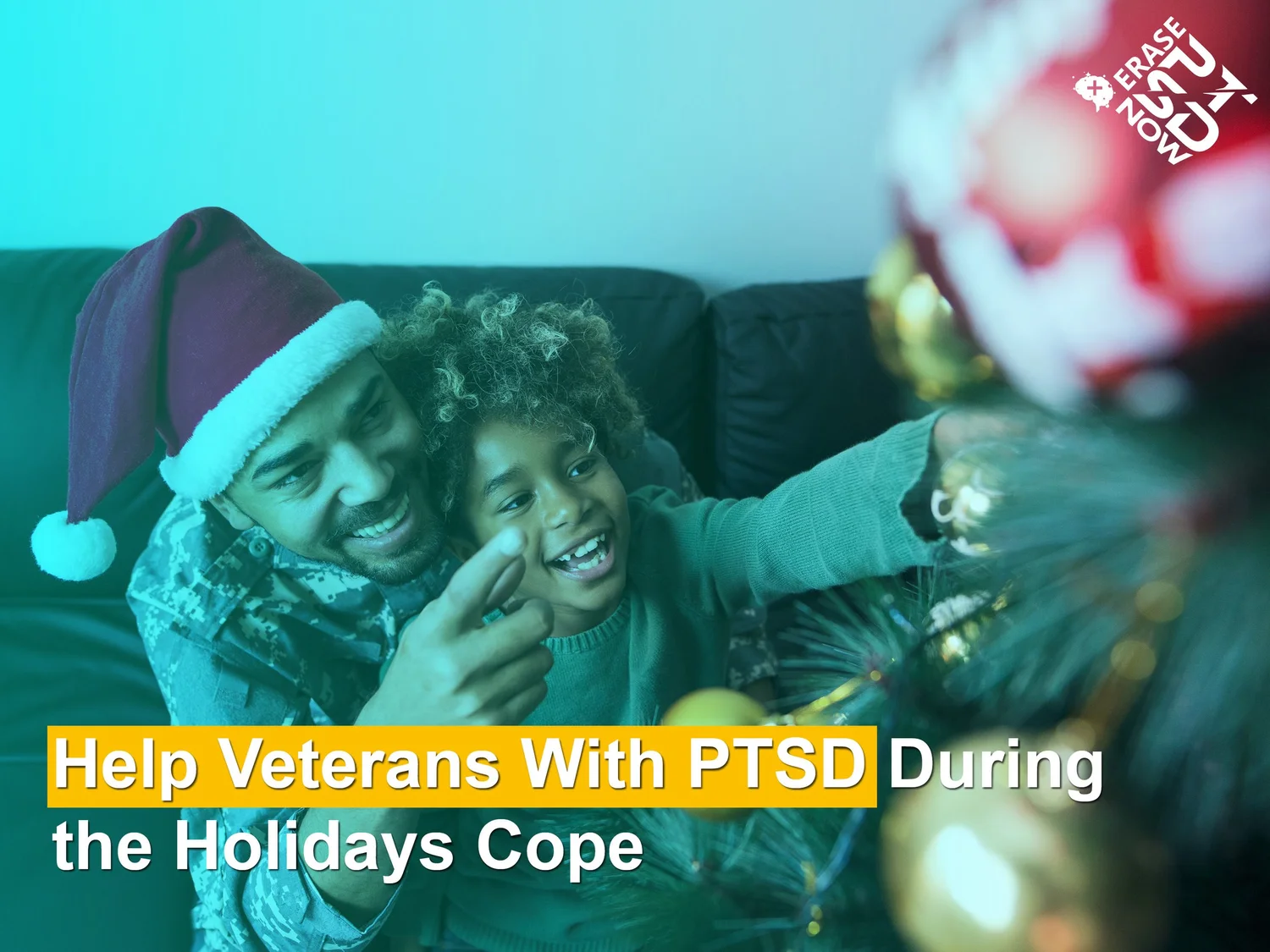 Help Veterans With PTSD During the Holidays Cope — Erase PTSD Now