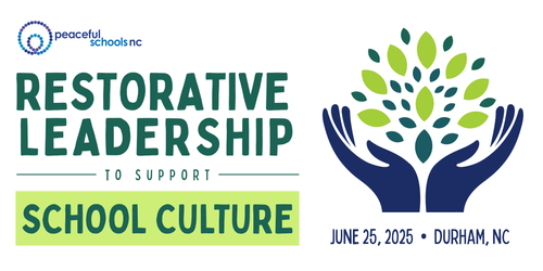 Restorative Leadership to Support School Culture — Peaceful Schools ...