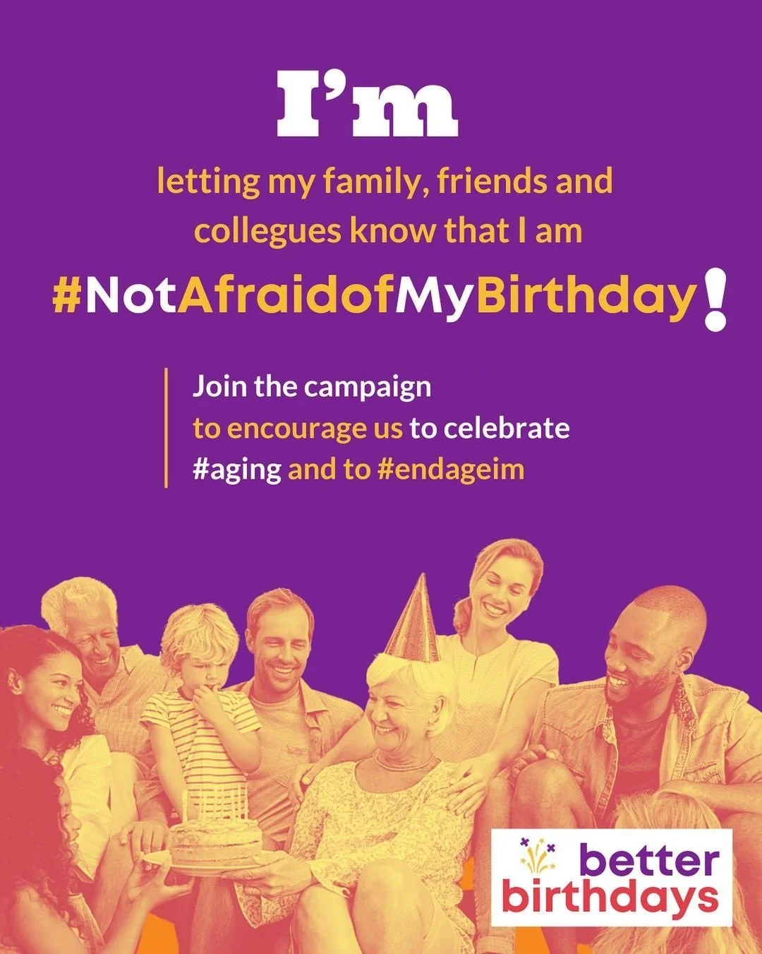 Not Afraid Of My Birthday Campaign Better Birthdays not-afraid-of-my-birthday-campaign-better-birthdays