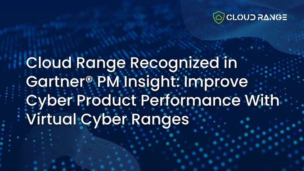 Cloud Range Recognized in 2024 Gartner® PM Insight — Cloud Range