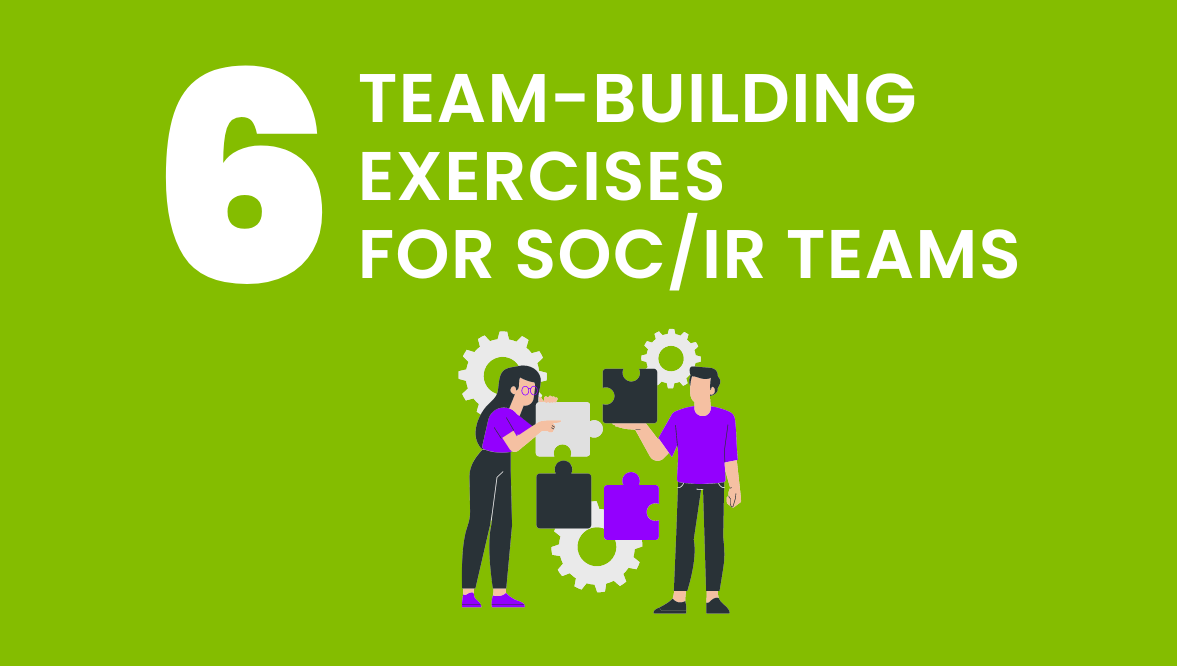 6 Team building Exercises For SOC IR Teams Range Cyber Range 6 Team building Exercises For SOC IR Teams Range Cyber Range