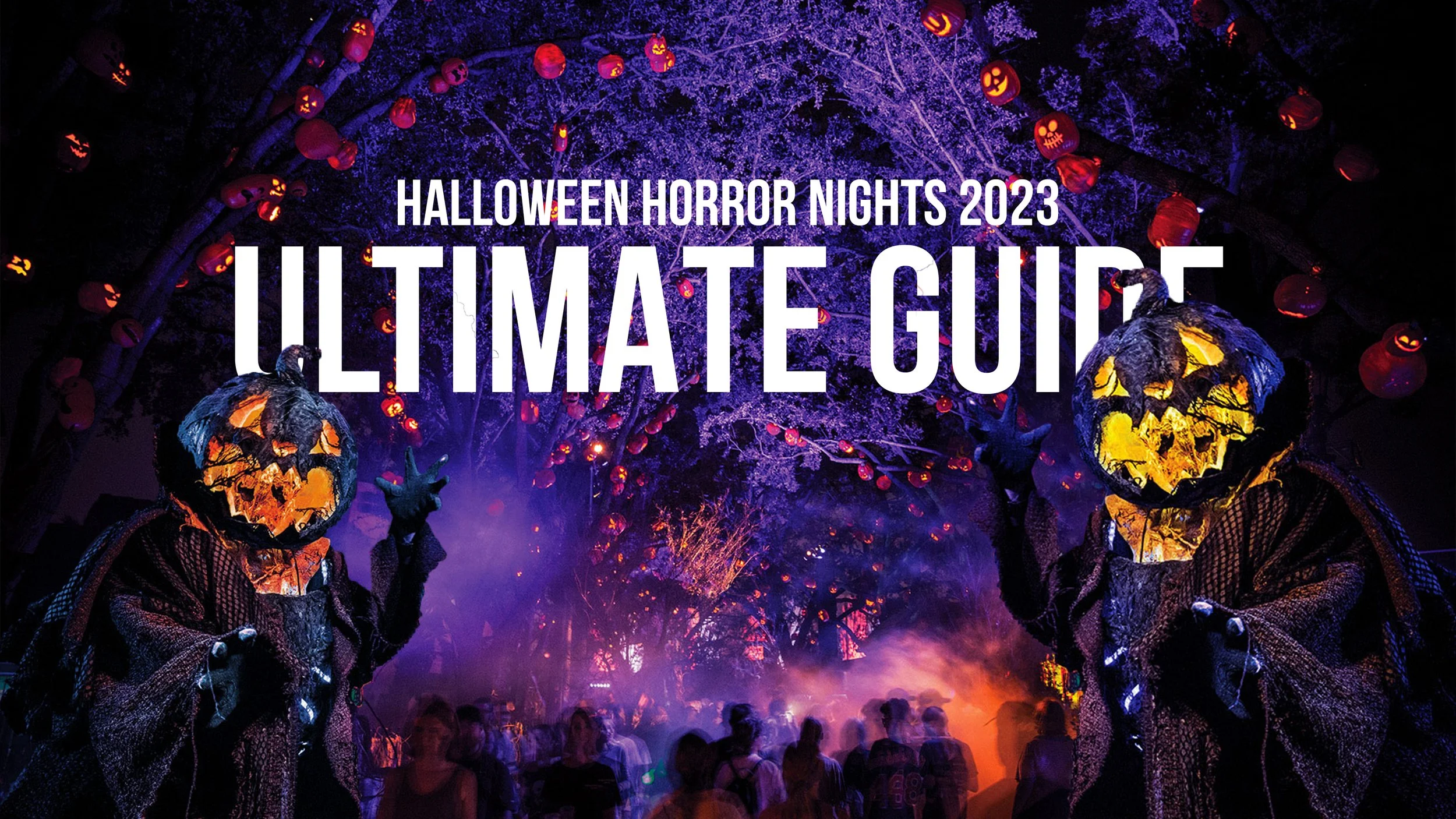 Ultimate Guide to Halloween Horror Nights 2023 | The Drop Network