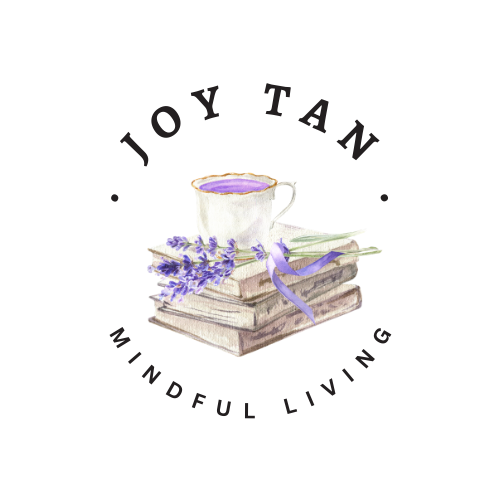 Joy Tan | Mindful Living