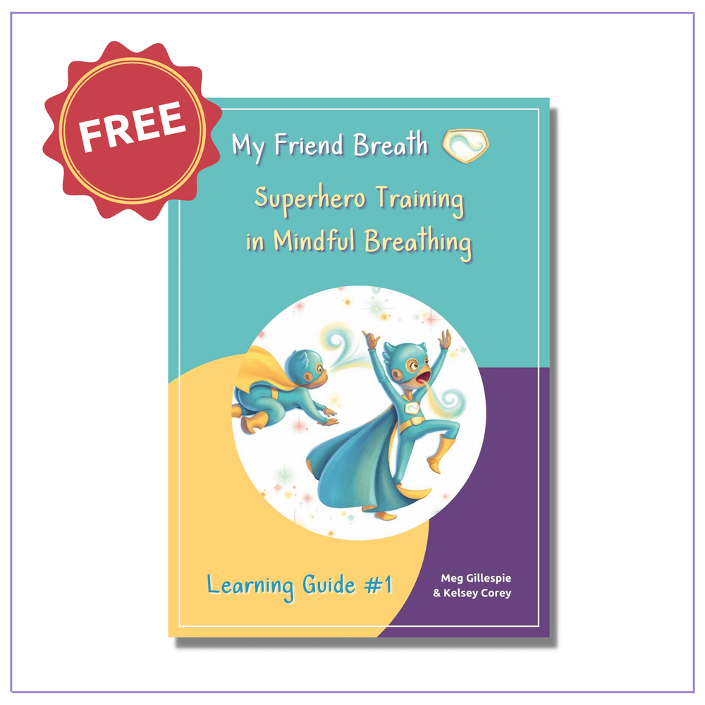 My Friend Breath - Breath Awareness & Mindful Breathing for Children ...