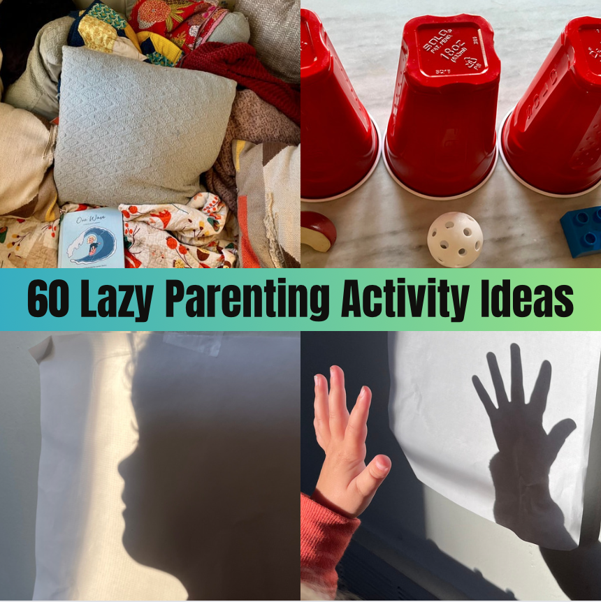 60 Lazy Parenting Activity Ideas for Kids, Toddlers and Preschoolers ...