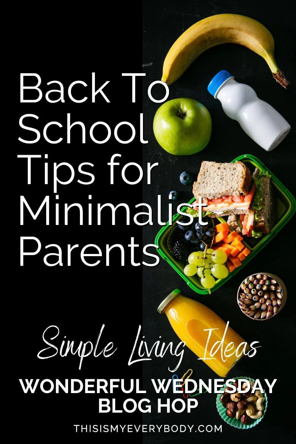 Simple Living Back to School Tips for Parents — This Is My Everybody ...