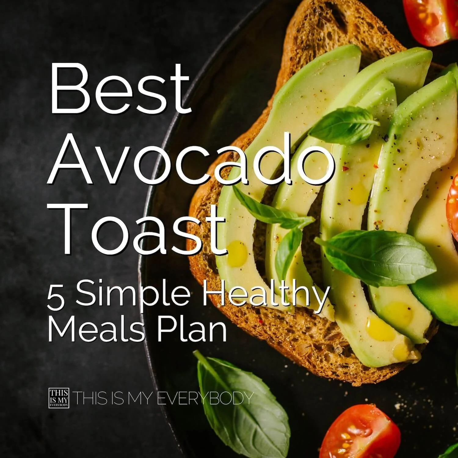 Best Avocado Toast Seasoning | 5 Simple Healthy Meals