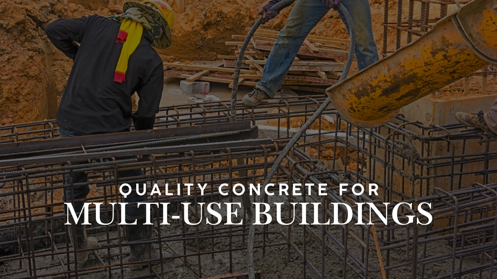 Quality Concrete for Multi-Use Buildings